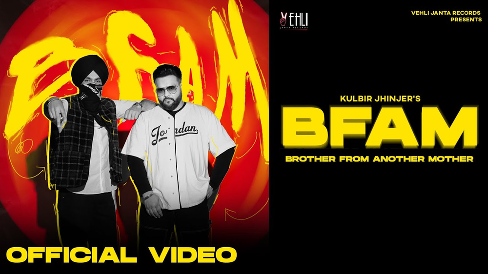 BFAM ( Brother From Another Mother ) by Kulbir Jhinjer and Tarsem ...
