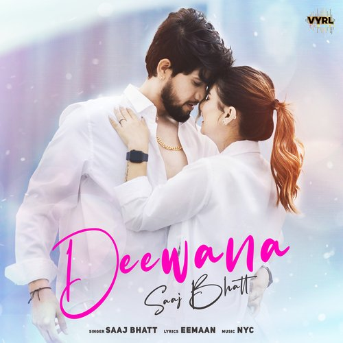 Deewana by Saaj Bhatt - Song Lyrics - Amlisten