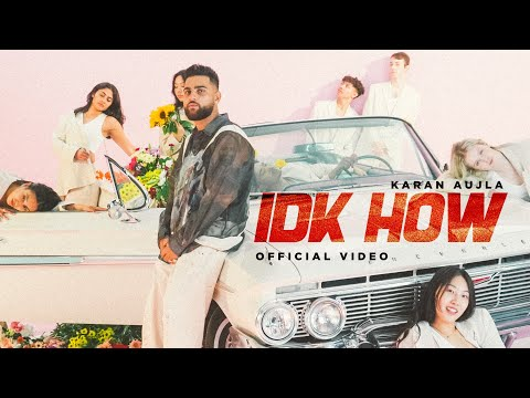 IDK HOW - Karan Aujla Official Music Video - Amlisten
