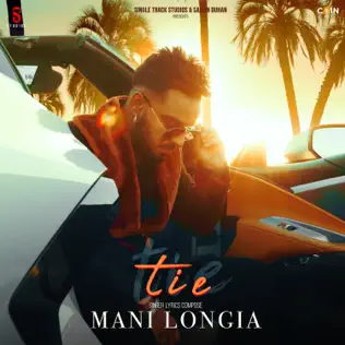 Tie Lyrics Mani Longia - Amlisten